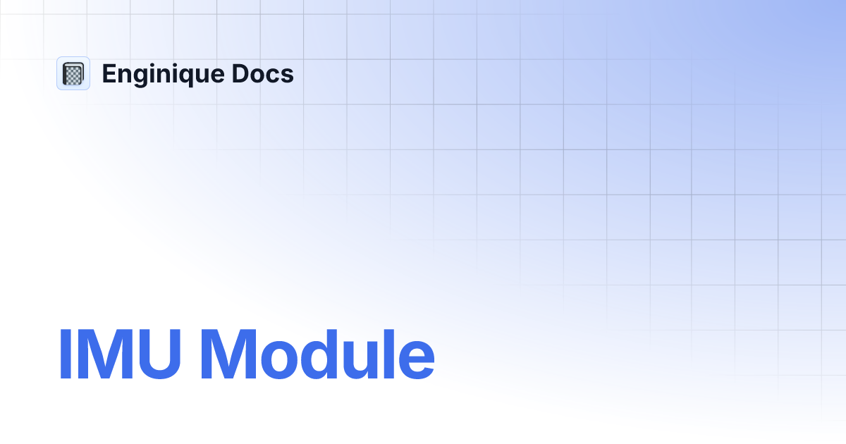 IMU Module | Enginique Docs