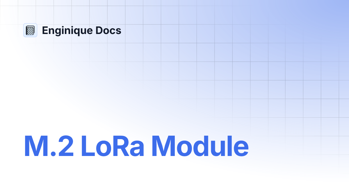 M.2 LoRa Module | Enginique Docs